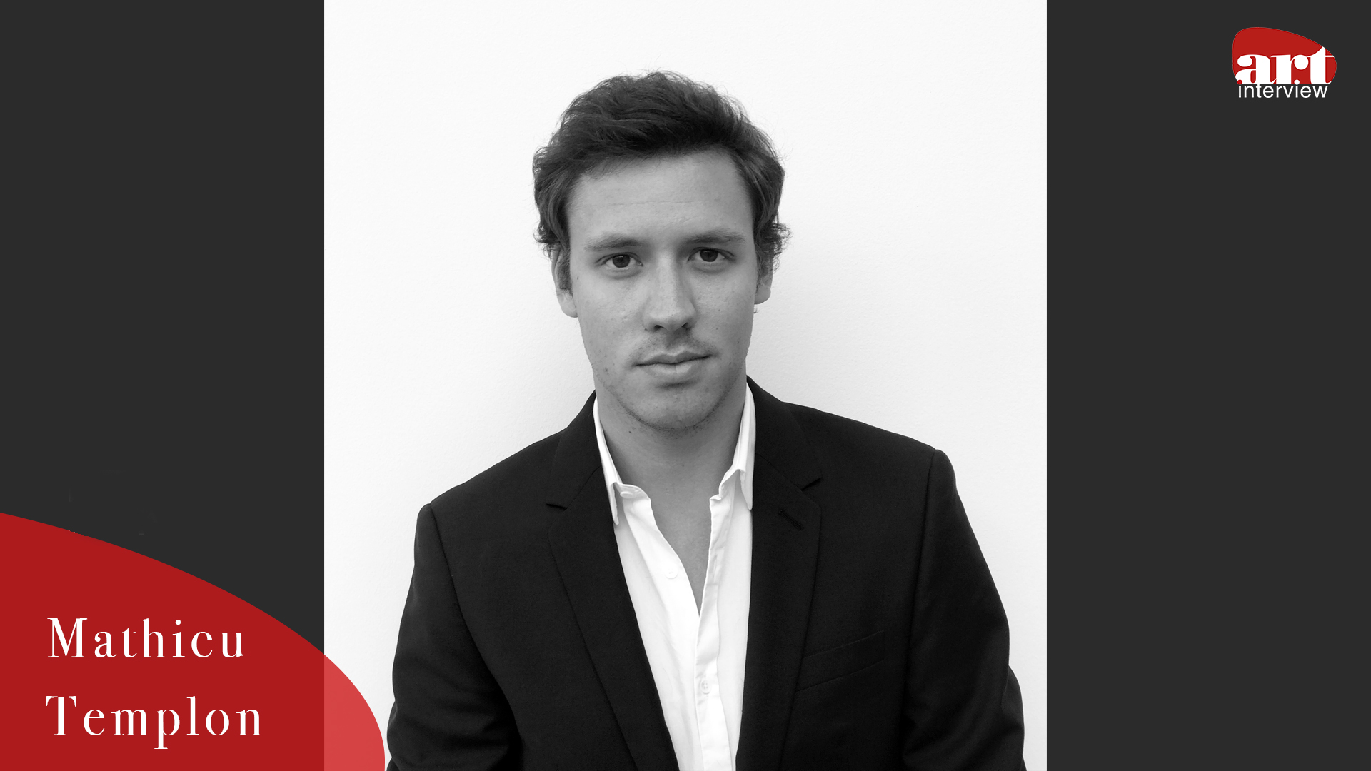Mathieu Templon - Art Interview
